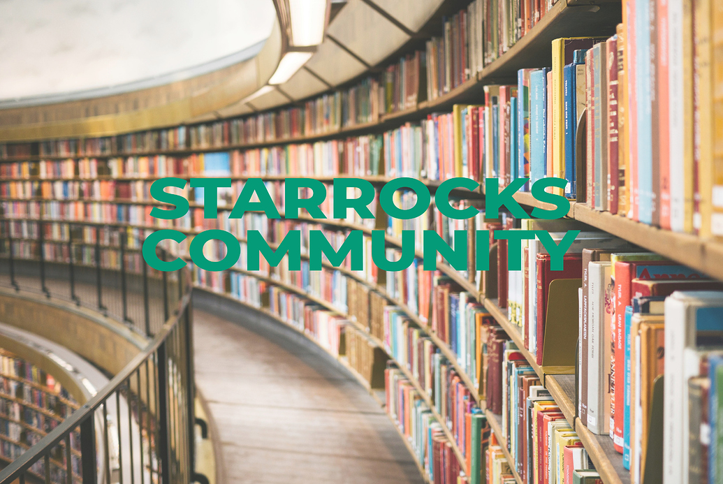 最全合集｜StarRocks 精选资料库！（长期更新） - 精选文章 - StarRocks中文社区论坛